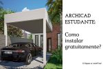 ARCHICAD Estudante - Como Instalar Gratuitamente?