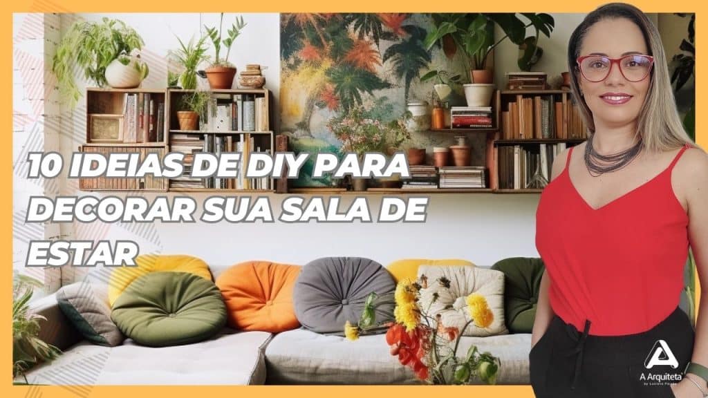 10 Ideias de DIY para Decorar sua Sala de Estar